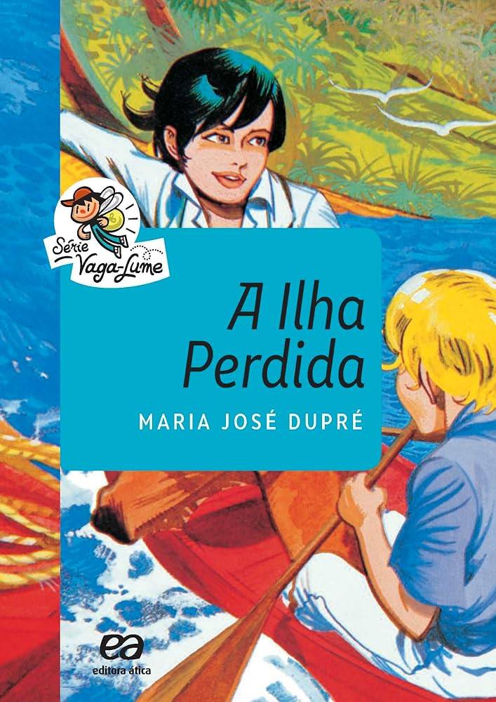 Resumo do livro: A Ilha Perdida de Maria José Dupré